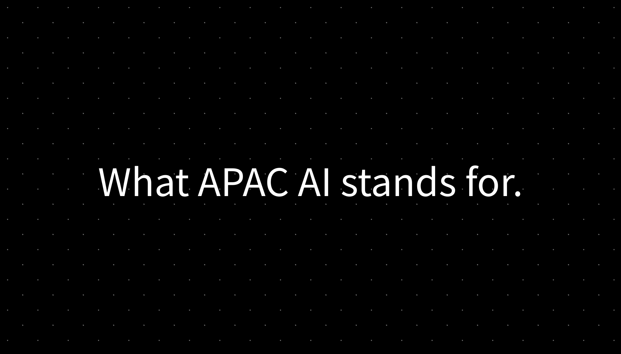 What APAC AI stands for. What APAC AI stands for.